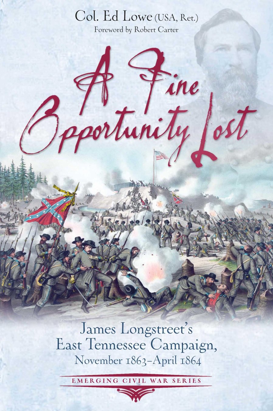 Ret. Col. Ed Lowe to present on Longstreet’s East Tennessee Campaign at ...